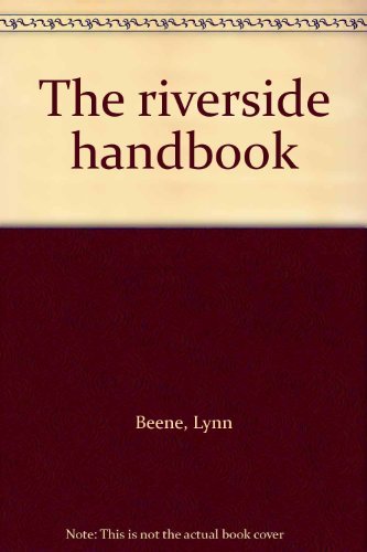 The riverside handbook: Beene, Lynn: 9780395599617: Amazon.com: Books