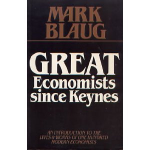 Great Economists Since Keynes: An Introduction to the Lives and Works ...