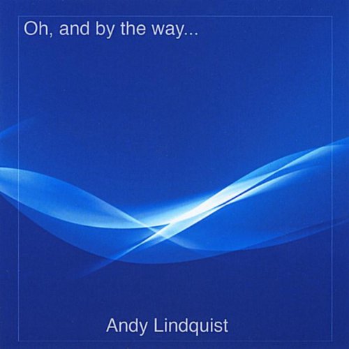 Play Oh, and by the way... by Andy Lindquist on Amazon Music