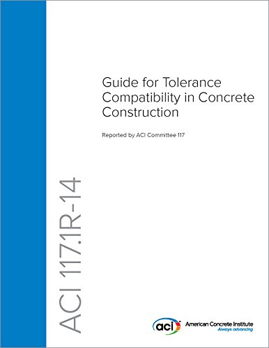 ACI 117.1R-14: Guide for Tolerance Compatibility in Concrete ...
