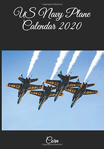 US Navy Plane Calendar 2020: Corn: 9798615733406: Amazon.com: Books