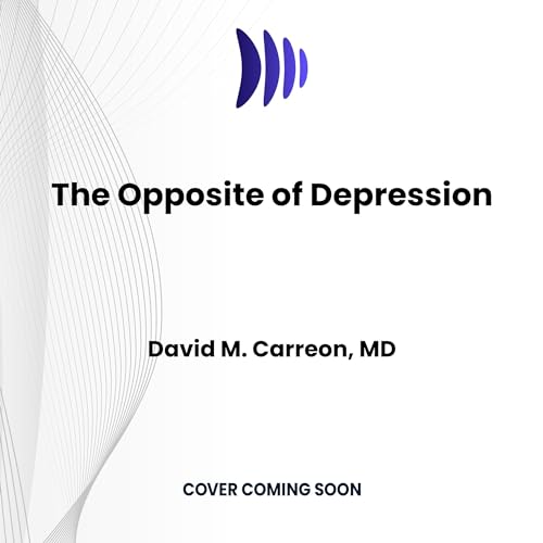 Amazon.com: The Opposite of Depression: What My Work with Suicidal ...