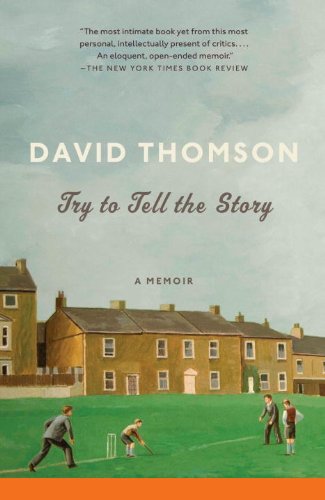 Amazon.com: Try to Tell the Story: A Memoir eBook : Thomson, David ...