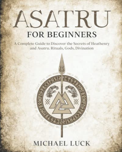『Asatru for Beginners: Discover the Secrets of Heathenry and - 読書メーター