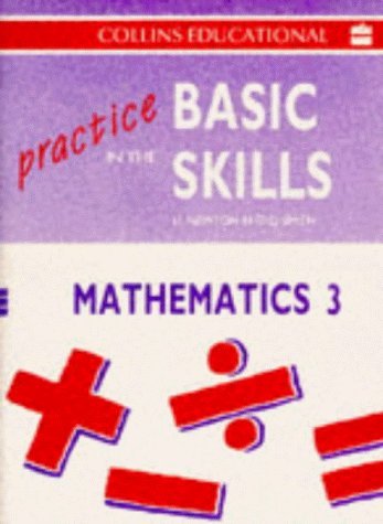 Practice in the Basic Skills - Mathematics: Pupil Book 3 (Practice in ...