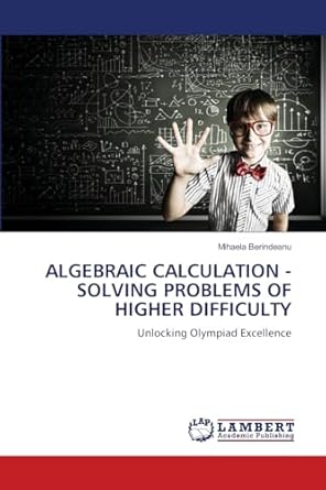 ALGEBRAIC CALCULATION - SOLVING PROBLEMS OF HIGHER DIFFICULTY ...
