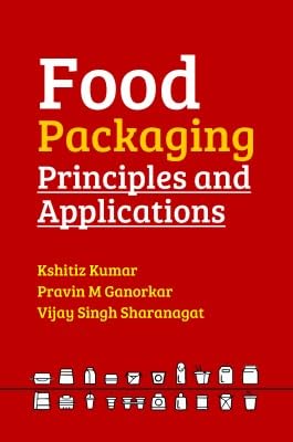 Food Packaging: Principles and Applications : Kumar, Kshitiz: Amazon.in ...
