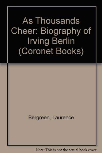 As Thousands Cheer: The Life of Irving Berlin: Bergreen, Laurence ...
