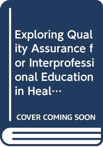 Exploring Quality Assurance for Interprofessional Education in Health ...