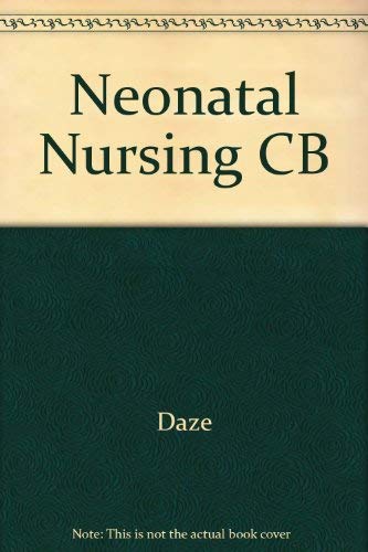 Neonatal Nursing: A Practical Guide: 9780839118756: Medicine & Health ...