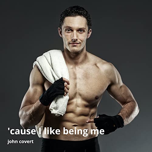 Cause I Like Being Me de John Covert no Amazon Music Unlimited