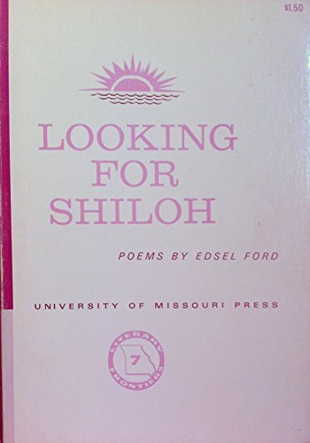 Looking for Shiloh: Poems.: Ford, Edsel: 9780826280121: Amazon.com: Books
