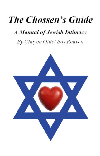 The Chossen’s Guide: A Manual of Jewish Intimacy eBook : Reuven, Chayeh ...