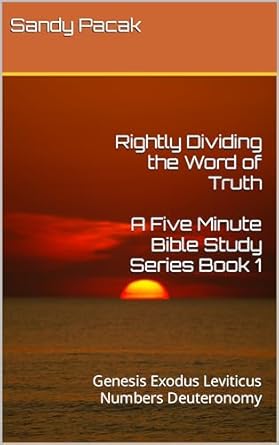 Rightly Dividing the Word of Truth A Five Minute Bible Study Series ...