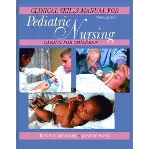 Clinical Skills Manual for Pediatric Nursing: Caring for Children ...