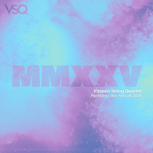 Amazon.com: VSQ Performs the Hits of 2025, Vol. 1 : Vitamin String Quartet: Digital Music