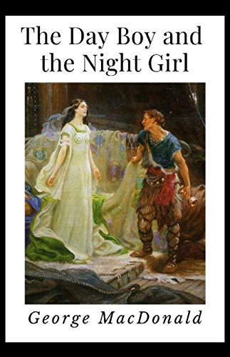 The Day Boy and the Night Girl (Annotated): Illustrated | Newer Edition ...