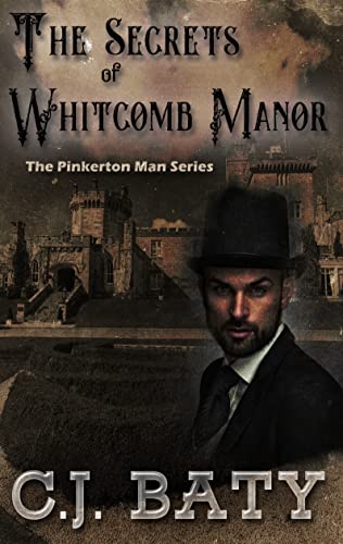 The Secrets of Whitcomb Manor (The Pinkerton Man Series Book 6) eBook ...