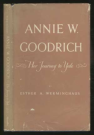 Annie W. Goodrich : Here Journey to Yale: WERMINGHAUS, Esther A ...