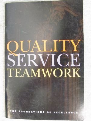 Quality, Service, Teamwork : The Foundations of Excellence ...