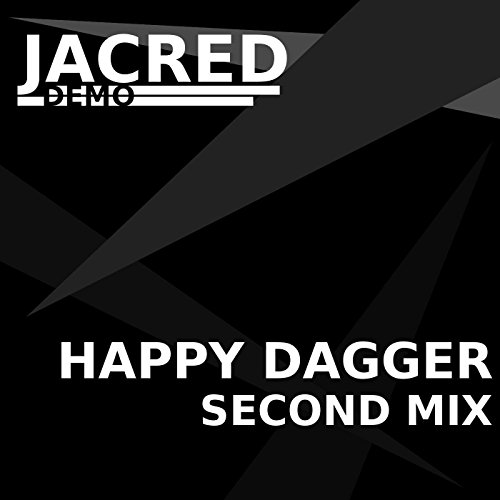 Play Happy Dagger (Second Mix) by Jacred on Amazon Music