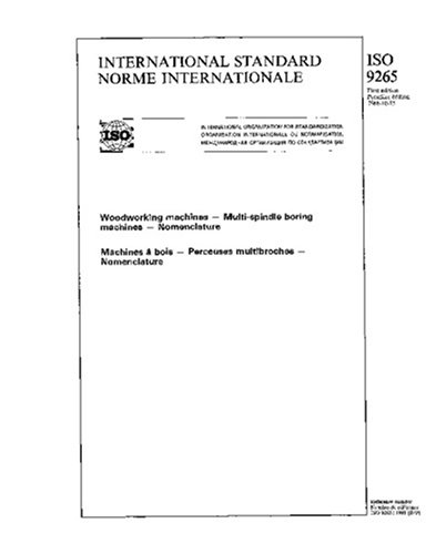 ISO 9265:1988, Woodworking machines - Multi-spindle boring machines ...