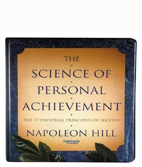 The Science of Personal Achievement: The 17 Universal Principles of ...