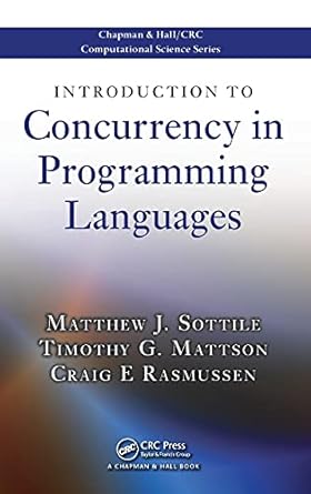 Introduction to Concurrency in Programming Languages (Chapman & Hall ...