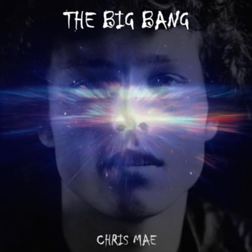 Amazon.co.jp: The Big Bang : Chris Mae: Digital Music