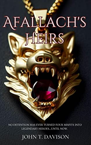 Afallach's Heir's: No detention has ever turned four misfits into ...