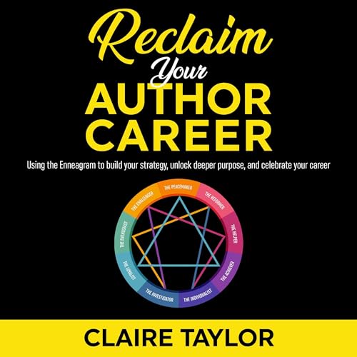 Amazon.com: Reclaim Your Author Career: Using the Enneagram to Build ...