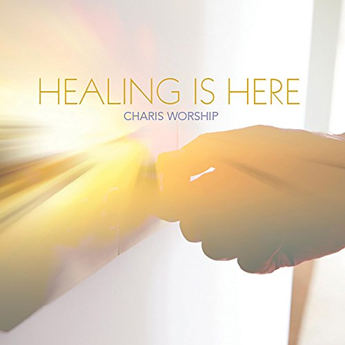 Amazon.com: Healing Is Here : Charis Worship: Digital Music