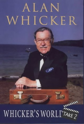 Whicker's World: Take 2: Amazon.co.uk: Whicker, Alan: 9780233998473: Books