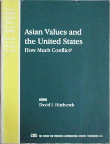 Asian Values and the United States: How Much Conflict? (Csis Panel ...
