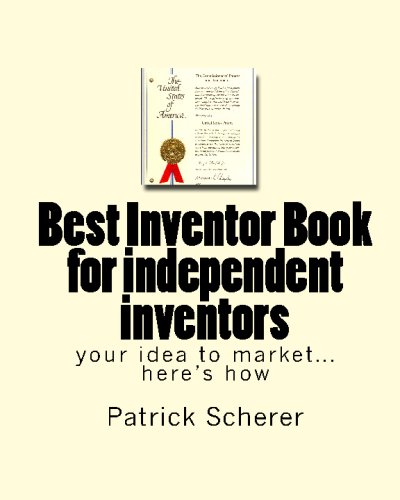 Amazon | Best Inventor Book for Independent Inventors: Your Idea to ...