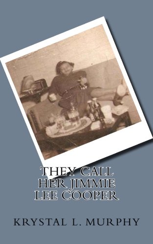 They Call Her Jimmie Lee Cooper: Murphy, Ms Krystal L: 9781453830611 ...