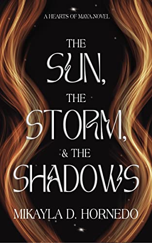 Amazon.com: The Sun, The Storm, & The Shadows: Hearts of Maya: Vol 1 ...
