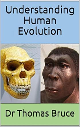Amazon.com: Understanding Human Evolution eBook : Bruce, Dr Thomas ...