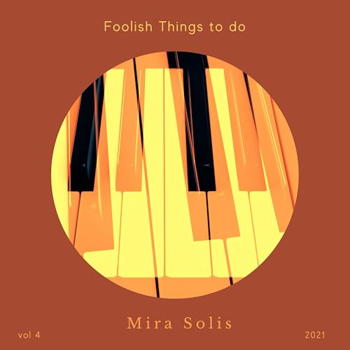 Foolish Things to do de Mira Solis en Amazon Music Unlimited