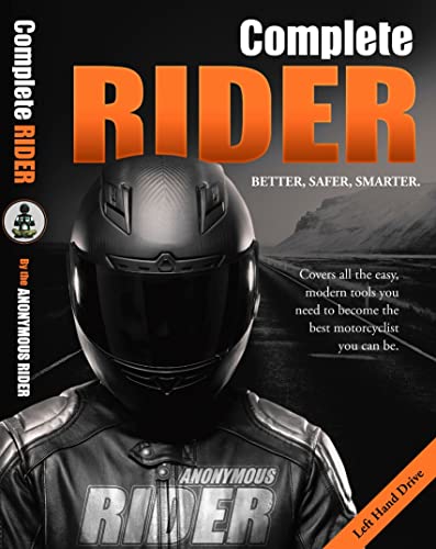 Complete Rider Left Hand Drive Version Motorcycle Book: Covers all the ...