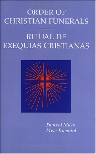 Order Of Christian Funerals / Ritual De Exequias Cristianas: Funeral ...