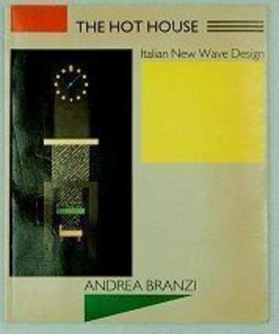 The Hot House: Italian New Wave Design: Andrea Branzi: 9780500273487 ...