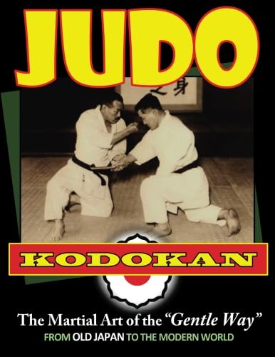 Judo Kodokan: The Martial Art of the "Gentle Way": Risei, Kano ...