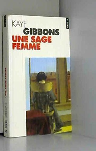 Amazon.com: Une sage femme: 9782020254519: Gibbons, Kaye: Books