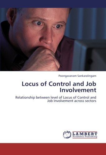 Locus of Control and Job Involvement: Relationship between level of ...