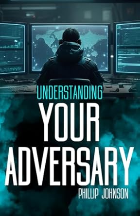 Understanding Your Adversary: Johnson, Phillip: 9781961484016: Amazon ...