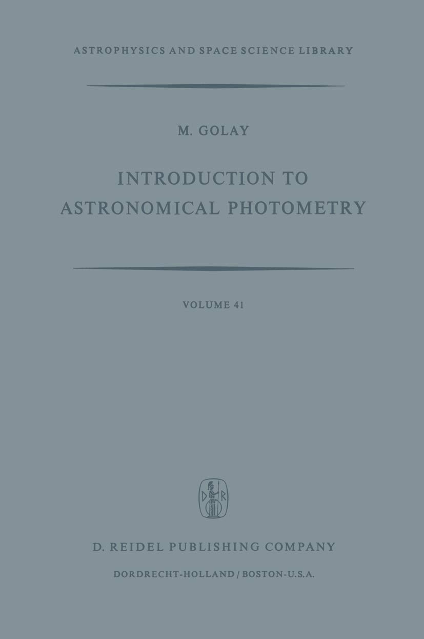 Introduction to Astronomical Photometry (Astrophysics and Space Science ...