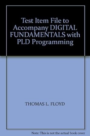 Test Item File to Accompany DIGITAL FUNDAMENTALS with PLD Programming ...
