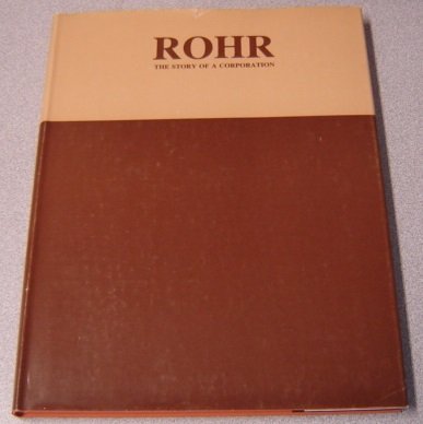 Rohr: The story of a corporation: Austin, Edward T: Amazon.com: Books