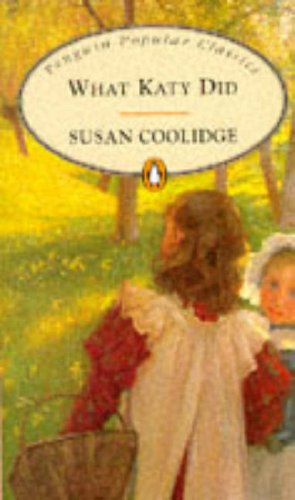 What Katy Did (Penguin Popular Classics) : Coolidge, Susan: Amazon.in ...